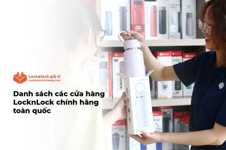 Hệ Thống Cửa Hàng Lock&Lock Toàn Quốc (Địa Chỉ + Hotline)
